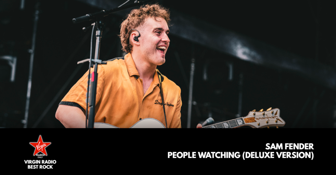 Sam Fender - "People Watching - Deluxe Version" - con Francesco Allegretti